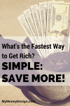 What's the Fastest Way to Get Rich? Simple: Save MORE!