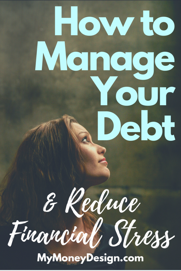 How to Manage Your Debt & Reduce Financial Stress - My Money Design